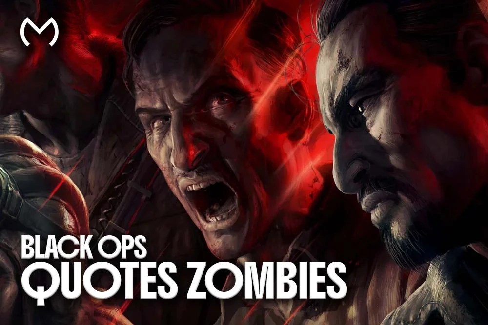 Black Ops Quotes Zombies: Fun, Lore & Easter Eggs